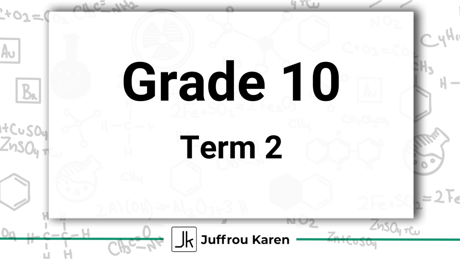 Grade 10 Physical Science - Term 2 - Juffrou Karen - Online Science Classes